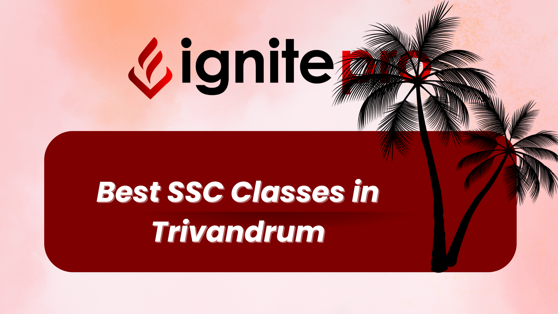 Ignite Pro - Best SSC Classes in Trivandrum